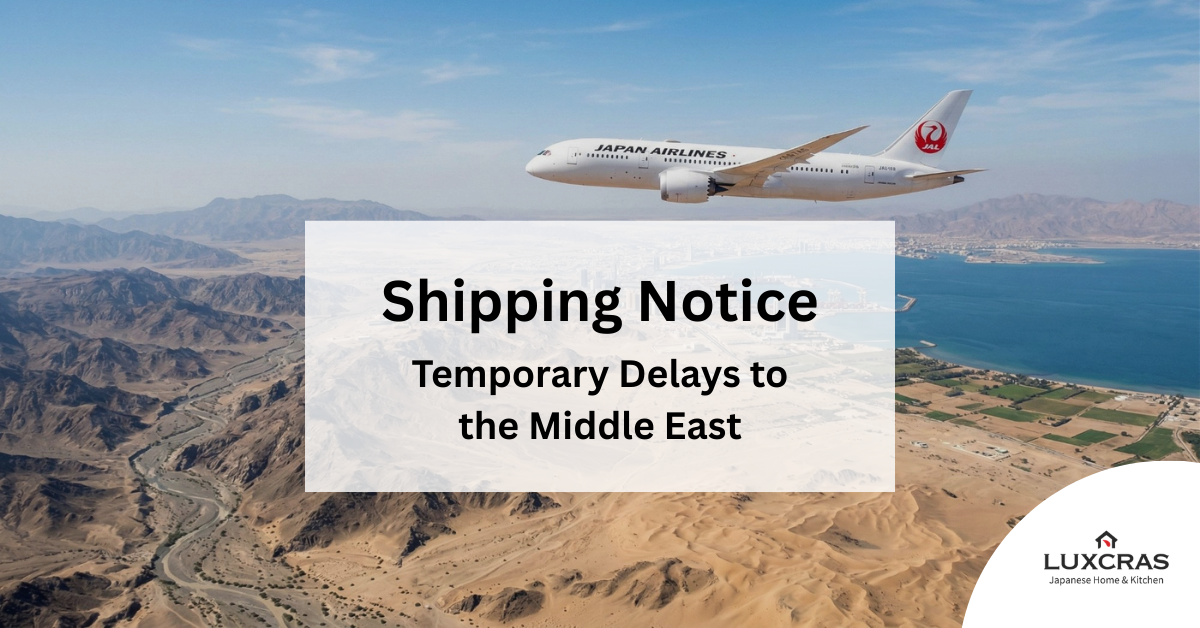 Shipping Notice: Temporary Delays to the Middle East – LUXCRAS
